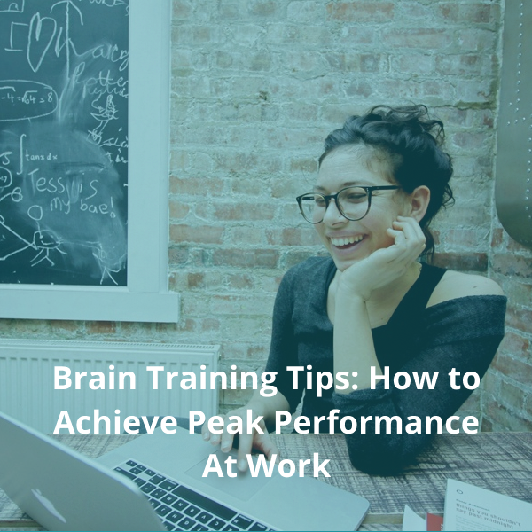 Brain Fitness: 3 Tools Anyone Can Use to Create Peak Performance